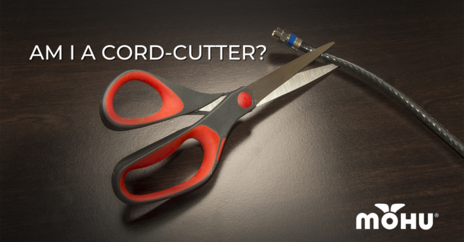 Am I a Cord-Cutter? - The Cordcutter - The Official Mohu Blog