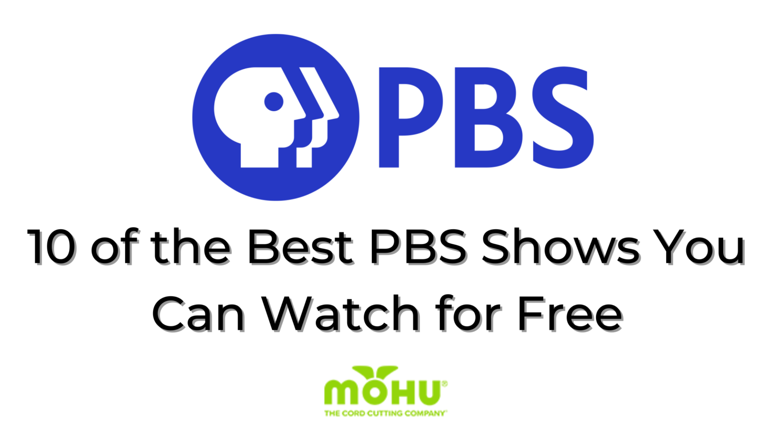 10 of the Best PBS Shows You Can Watch for Free – Mohu