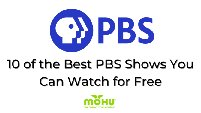 10 of the Best PBS Shows You Can Watch for Free – Mohu
